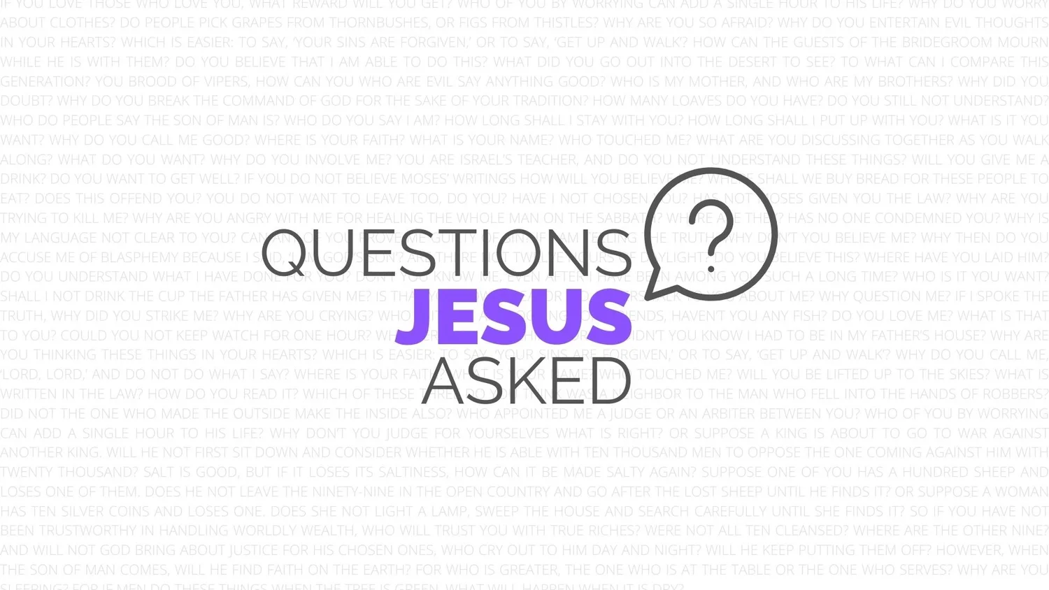 Questions Jesus Asked — Simi Covenant Church