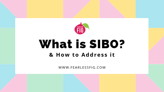How to Fix Your Constant Bloating. It Might be SIBO. — Fearless Fig
