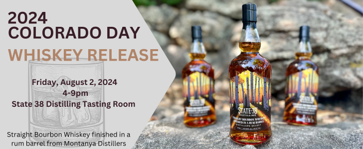 4th Annual Colorado Day Whiskey Release — State 38 Distilling