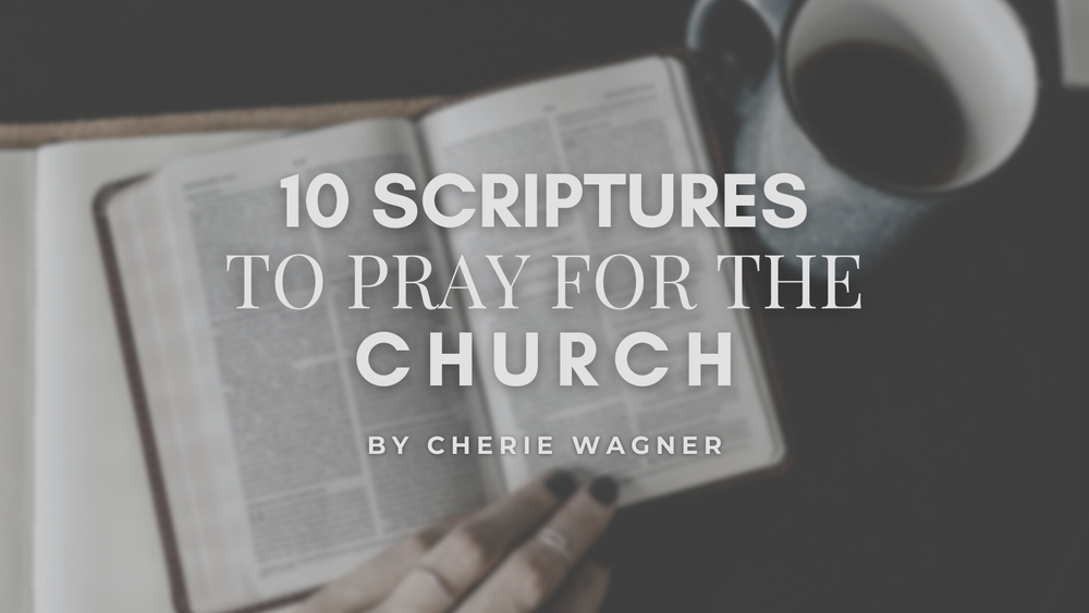 10 Scriptures to Pray for the Church — The Arise Movement