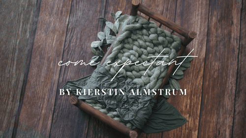 Come Expectant — The Arise Movement