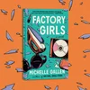 Factory Girls by Michelle Gallen — Michelle Gallen