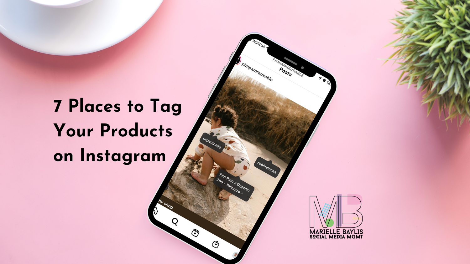 7 Places to Tag Your Products on Instagram | Marielle Baylis