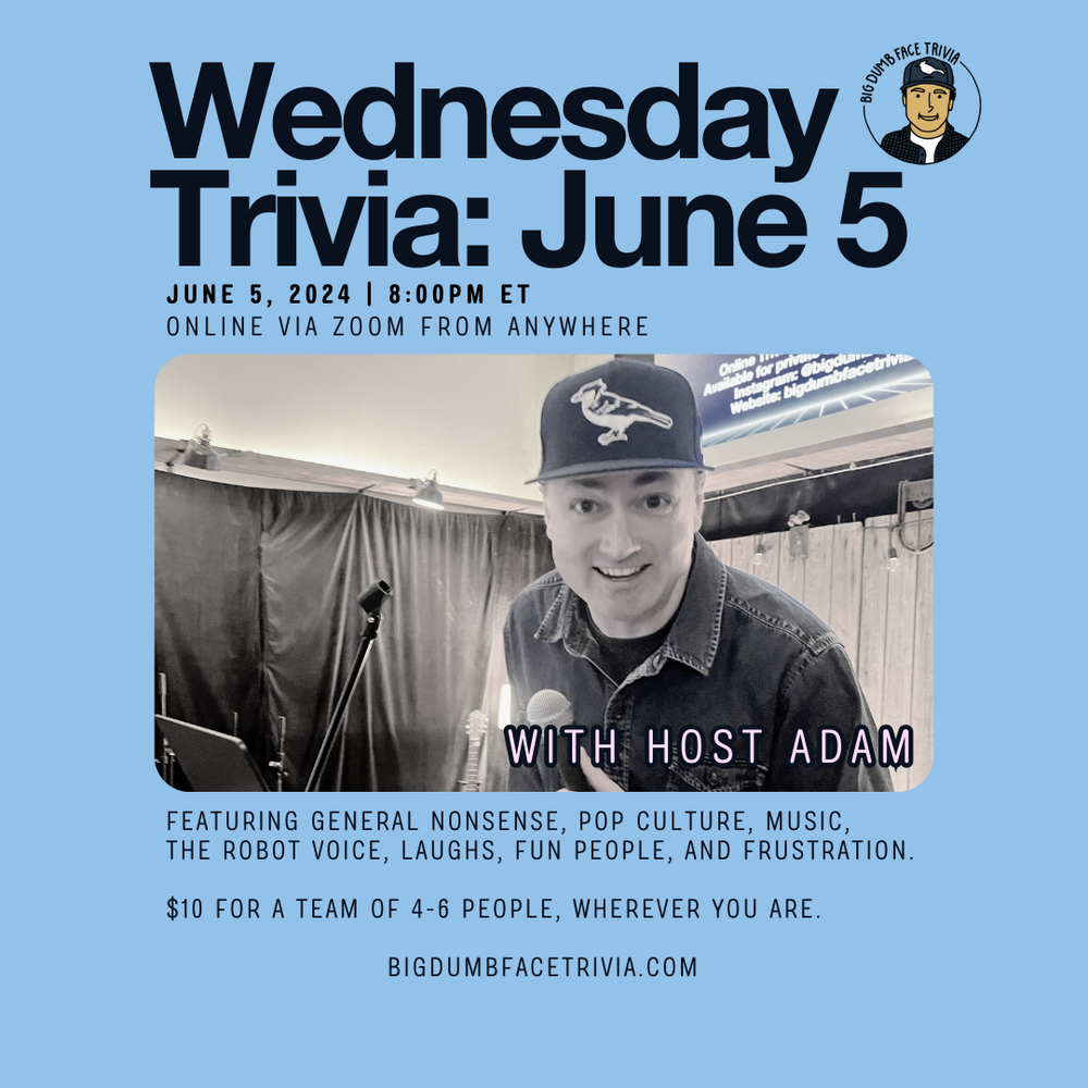 Upcoming Trivia Events — Big Dumb Face Trivia Services