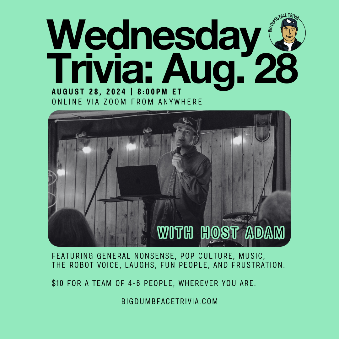 Upcoming Trivia Events — Big Dumb Face Trivia Services