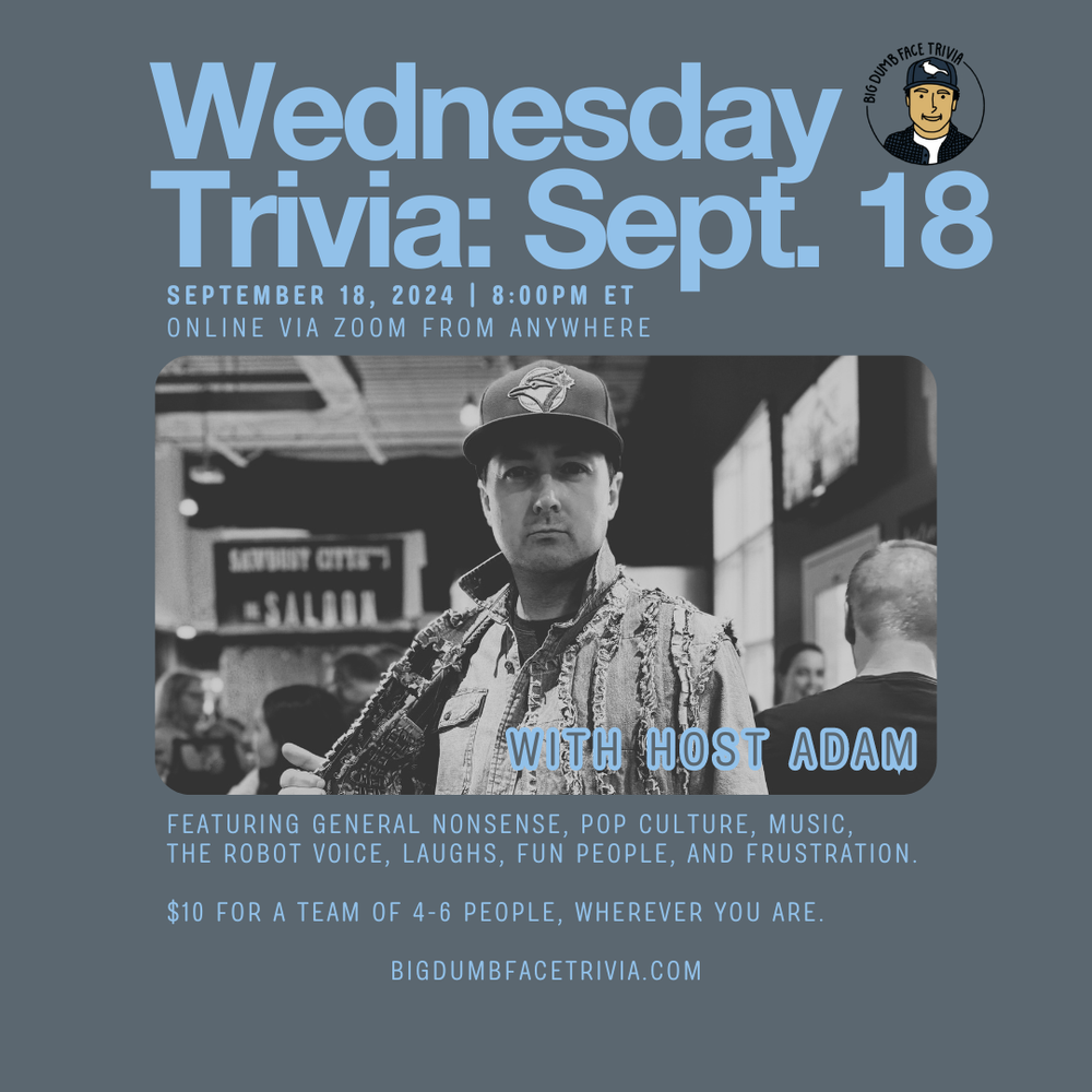 Upcoming Trivia Events — Big Dumb Face Trivia Services