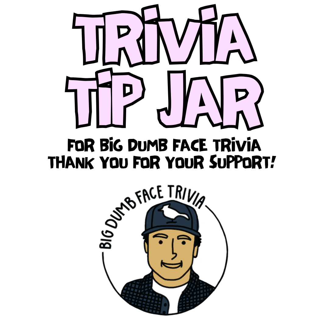 Big Dumb Face Trivia Services