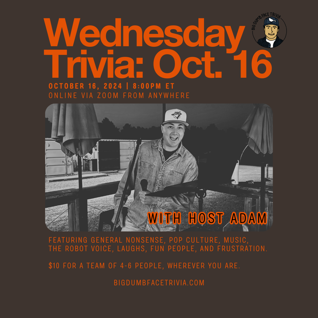 Upcoming Trivia Events — Big Dumb Face Trivia Services