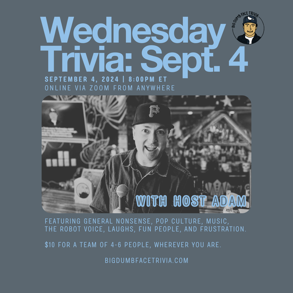 Upcoming Trivia Events — Big Dumb Face Trivia Services