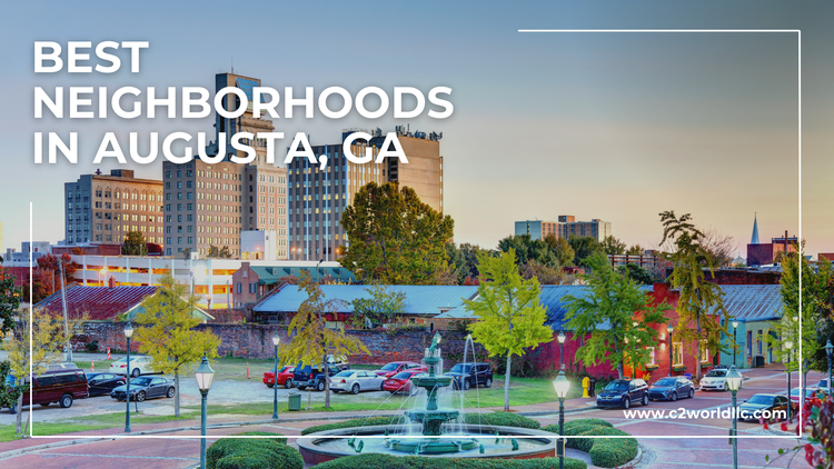 10 Best Neighborhoods to Live in Augusta, GA — C2 Worldwide