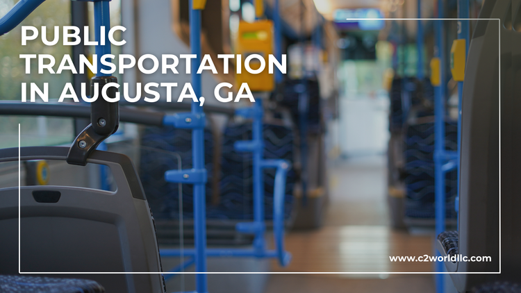 Your FULL GUIDE to Public Transportation in Augusta, GA — C2 Worldwide