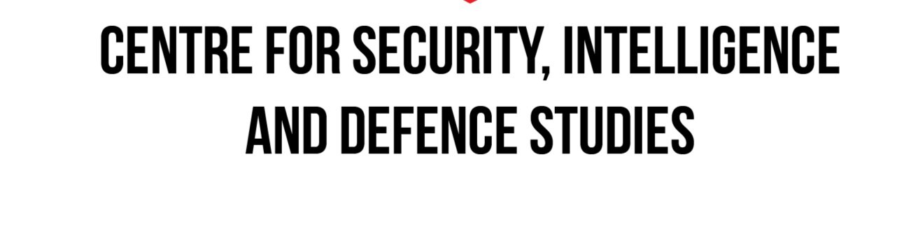 The Centre for Security, Intelligence, and Defence Studies