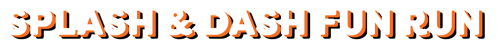 Splash & Dash