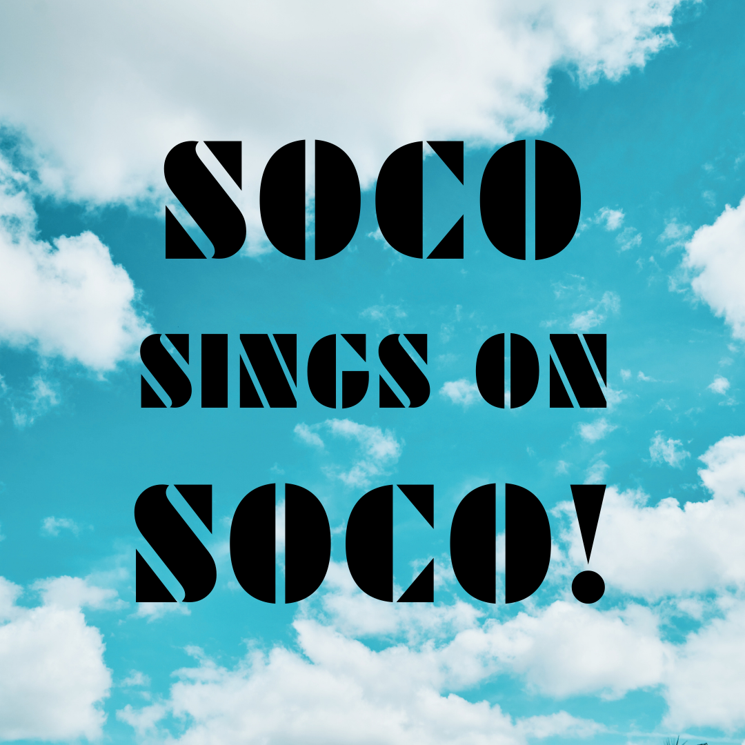 SoCo Sings on SoCo! — SoCo Women's Chorus