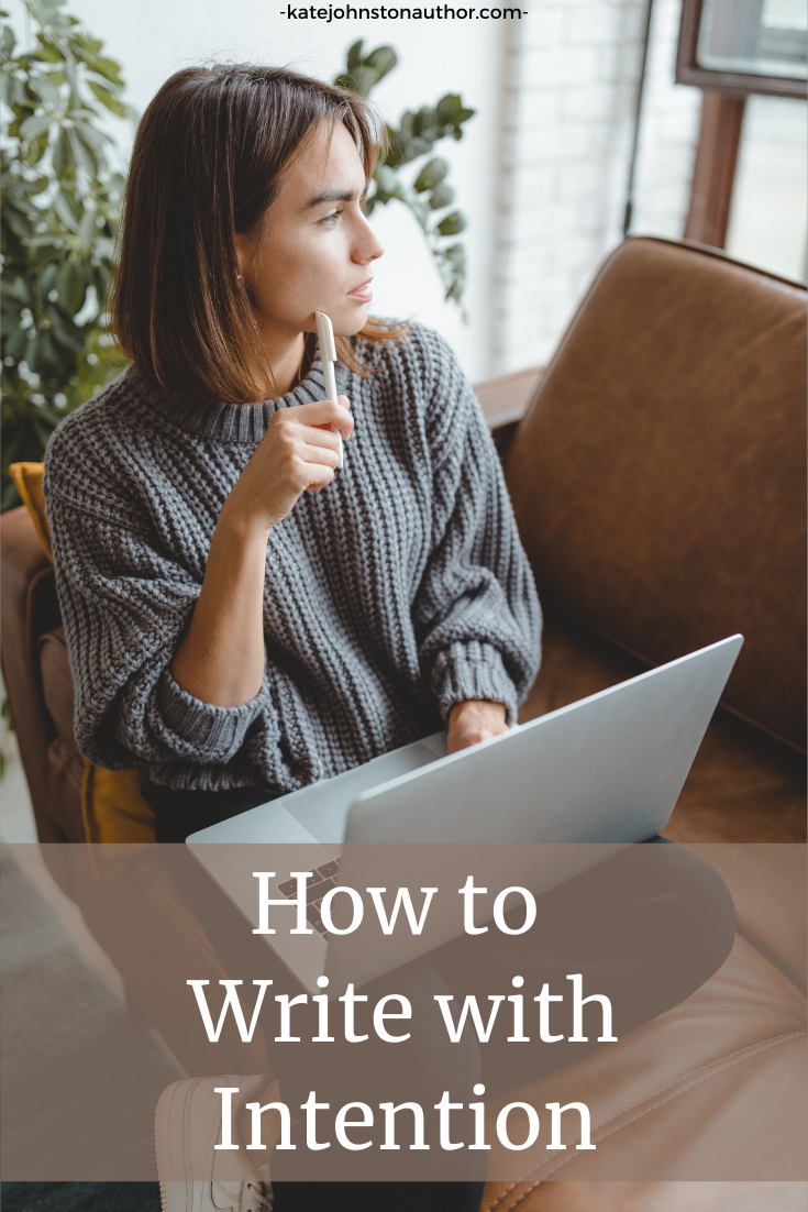 How to Write with Intention | Kate Johnston | Writing Coach | Editor