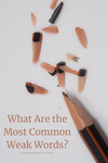What Are the Most Common Weak Words? | Kate Johnston | Writing Coach ...
