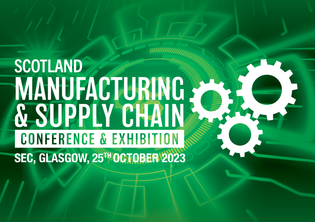 Scotland Manufacturing & Supply Chain Conference & Exhibition Launches ...