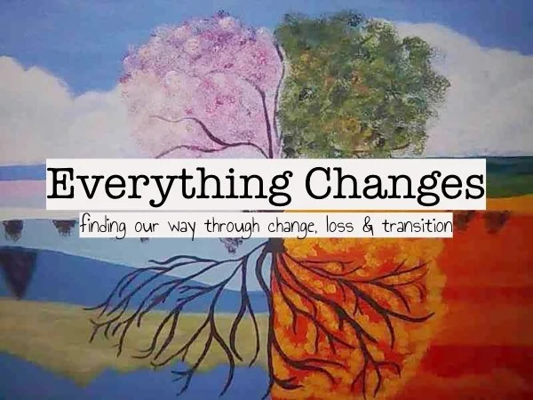 Upcoming Sundays Together: Everything Changes — The Well at Springfield