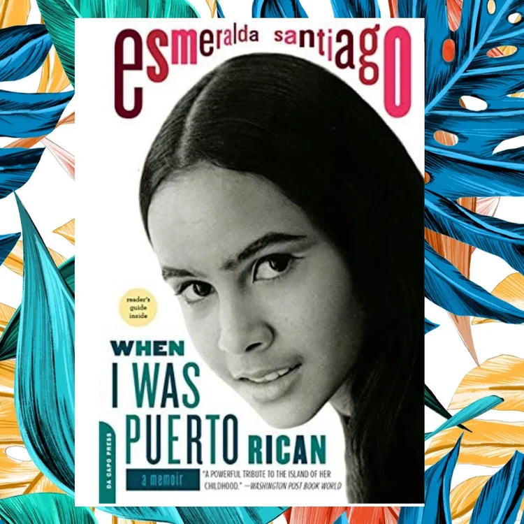 Esmeralda Santiago's When I Was Puerto Rican — mymiseducation