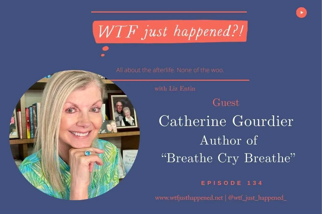 Podcast Afterlife Evidence and Grief without the Woo. — WTF Just Happened?!