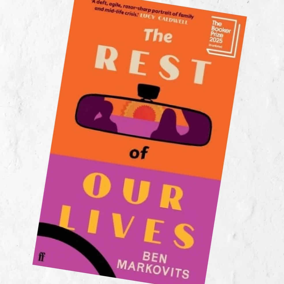 The Rest of Our Lives (2025) - Booker Prize Shortlisted - by Ben ...