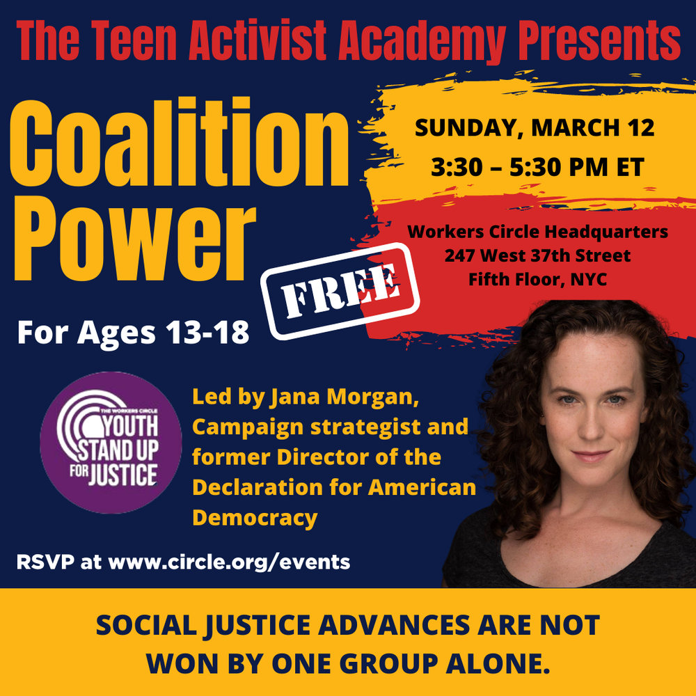 The Teen Activist Academy Presents: Coalition Power — The Workers Circle