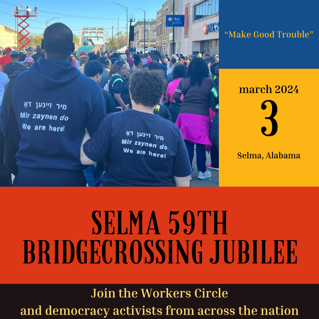 Join us in Selma — The Workers Circle