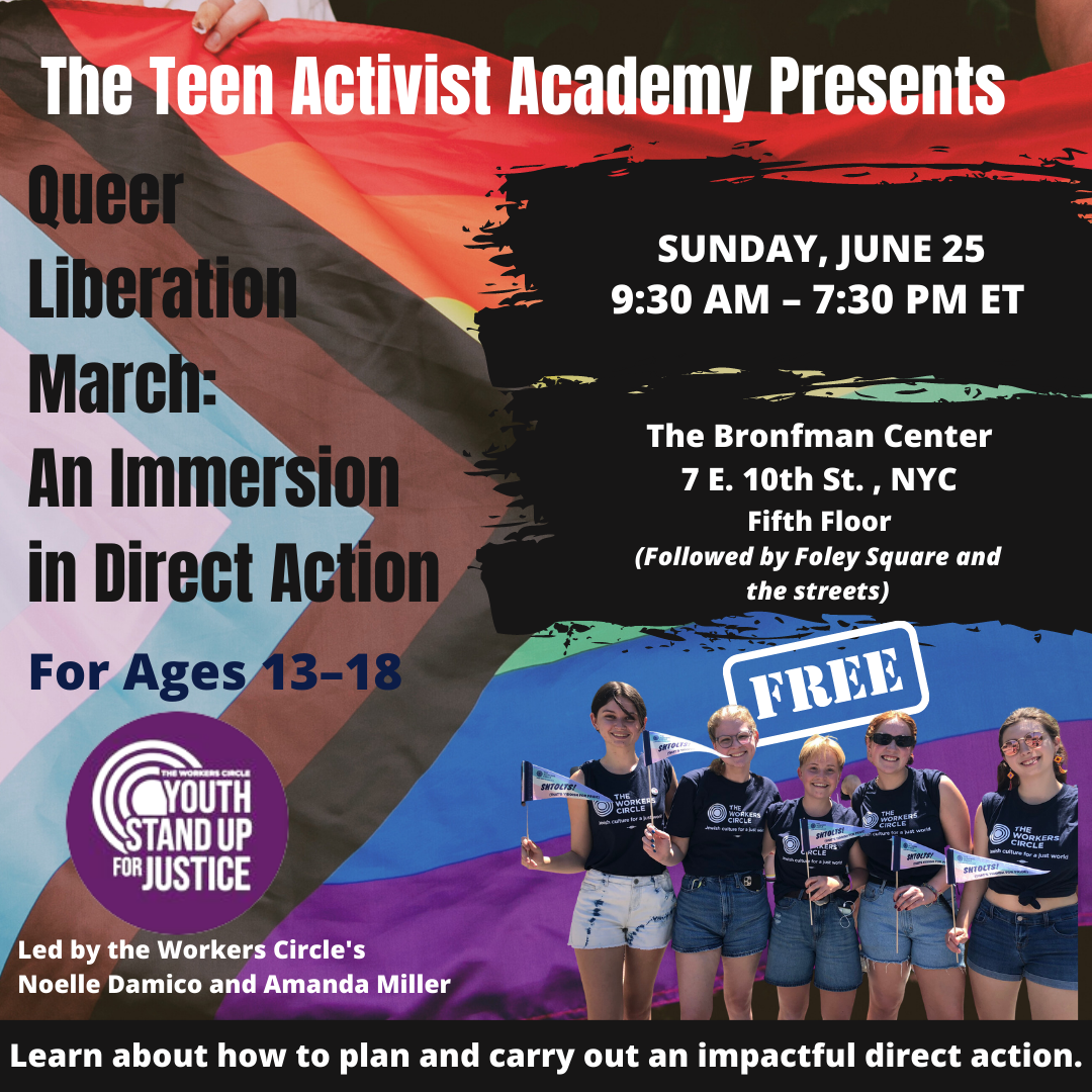 The Workers Circle Teen Activist Academy Presents Queer Liberation ...