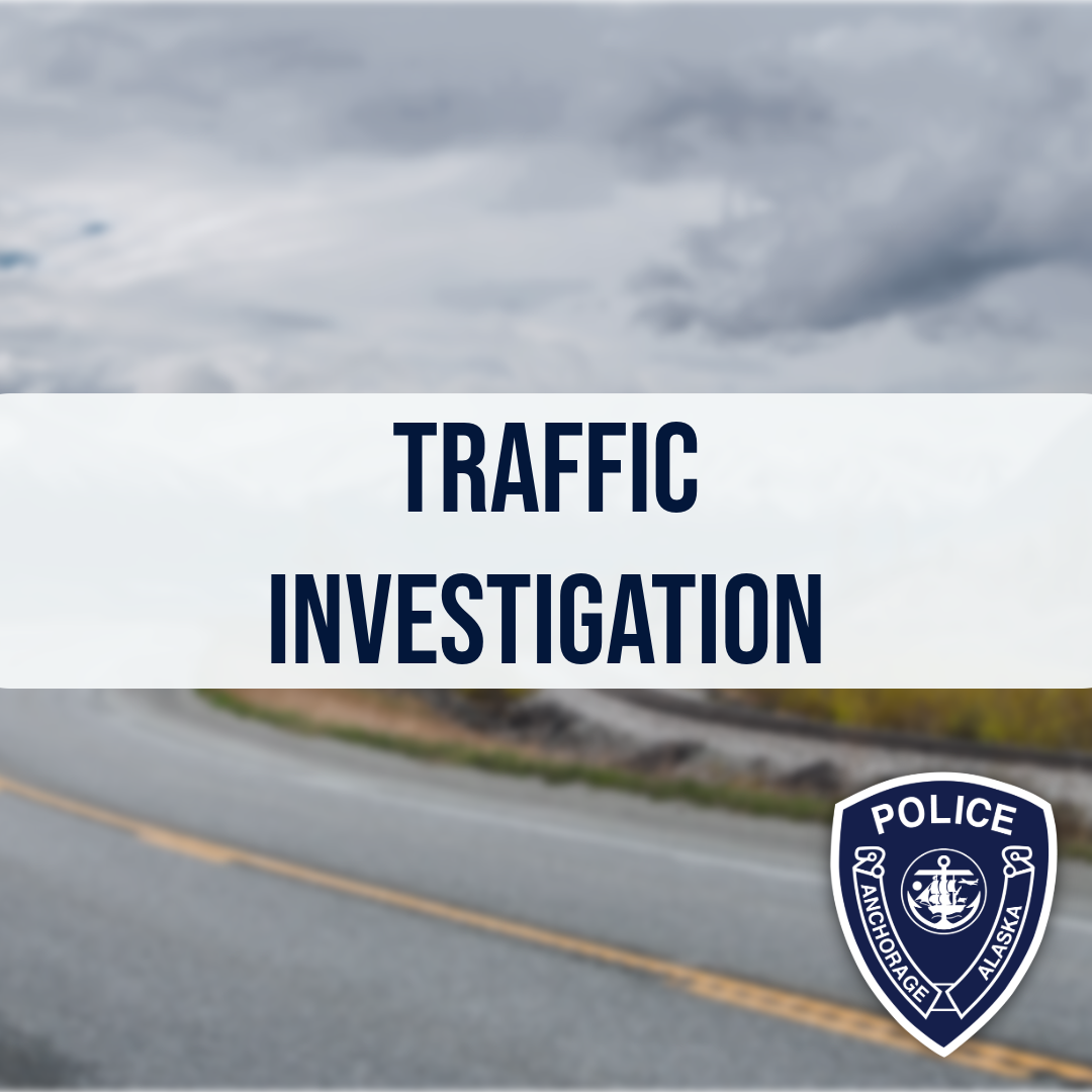 TRAFFIC FATALITY: E 20TH AVE. AND INGRA ST. — Anchorage Police Department