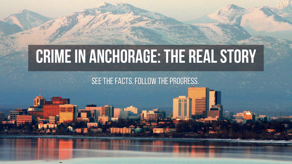 The Facts About Crime — and What APD Is Doing to Keep Anchorage Safe ...