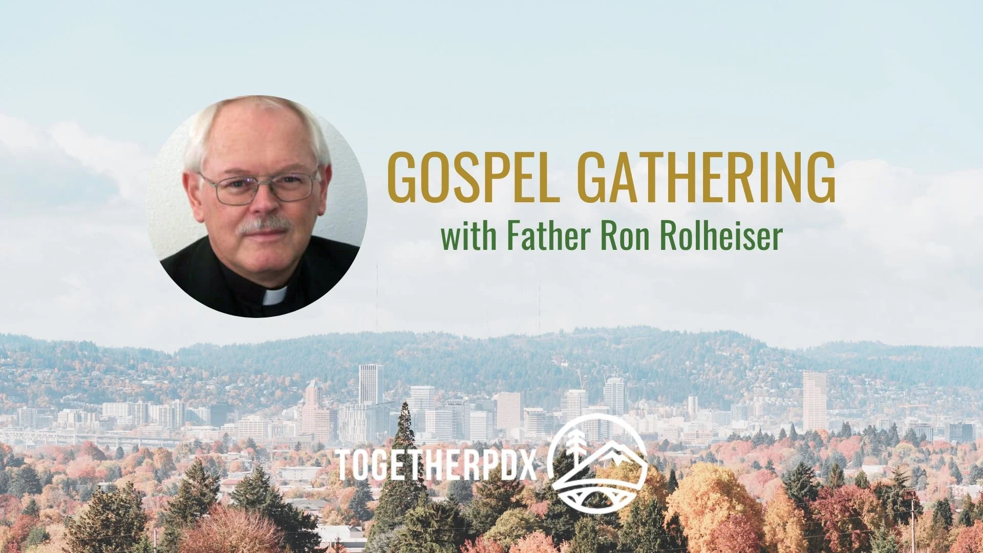 Gospel Gathering: Father Ron Rolheiser on Ministry and self Care for an ...