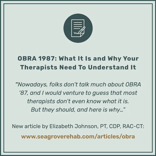 OBRA 1987: What It Is and Why Your Therapists Need To Understand It ...