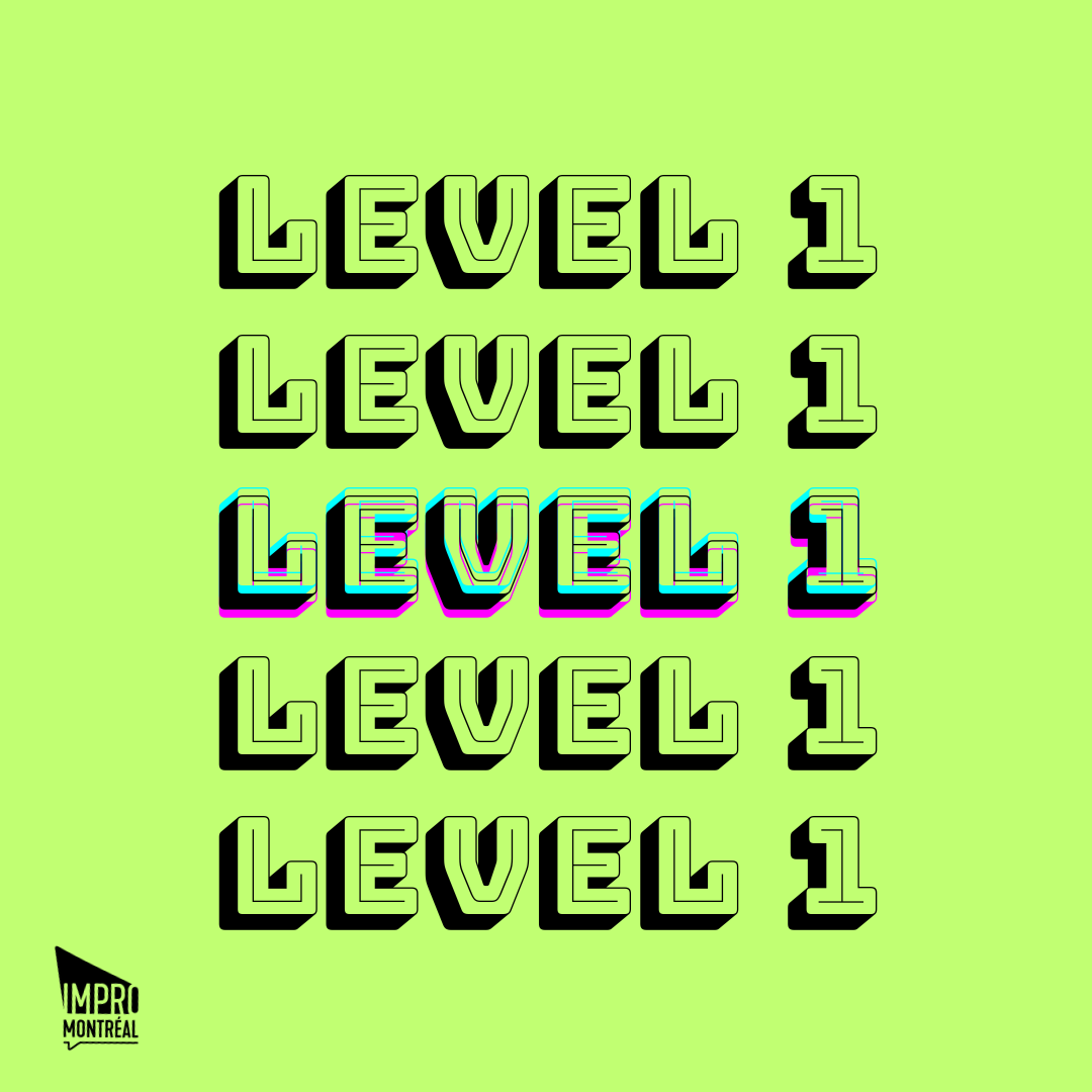 Level 1 Montreal Improv - Impro Montréal