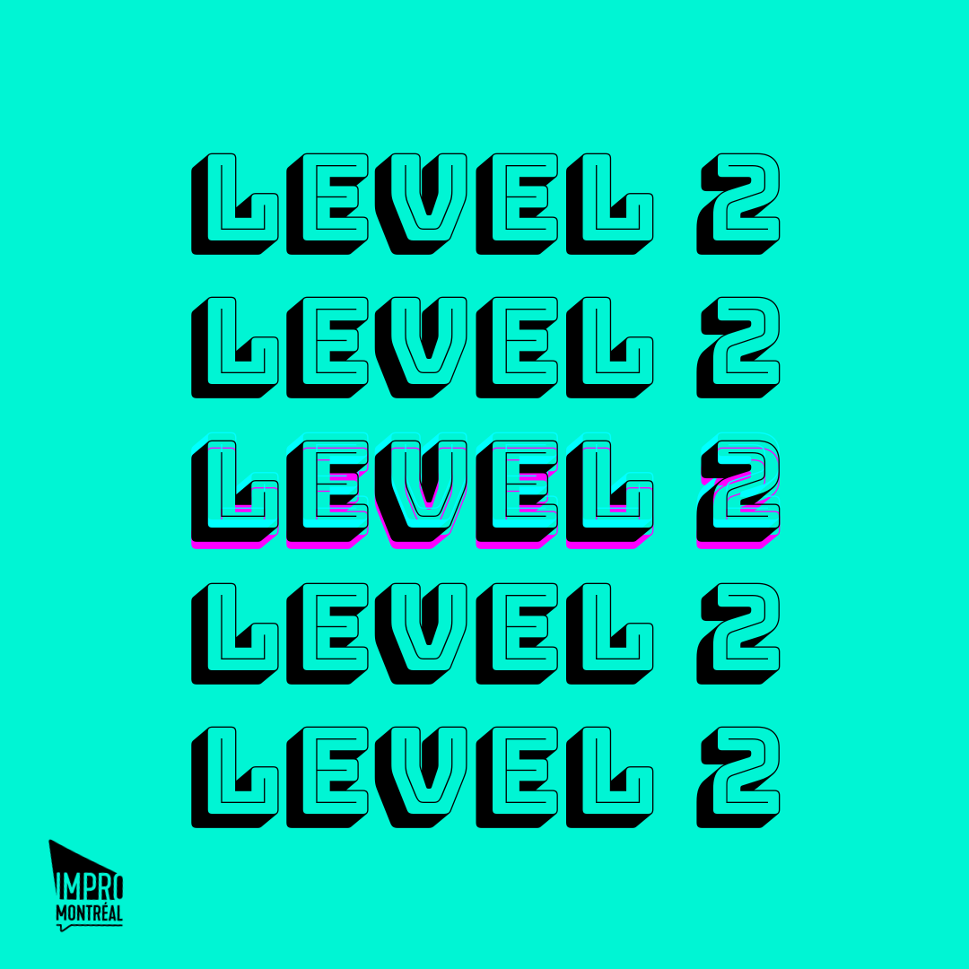 Level 2 Montreal Improv - Impro Montréal