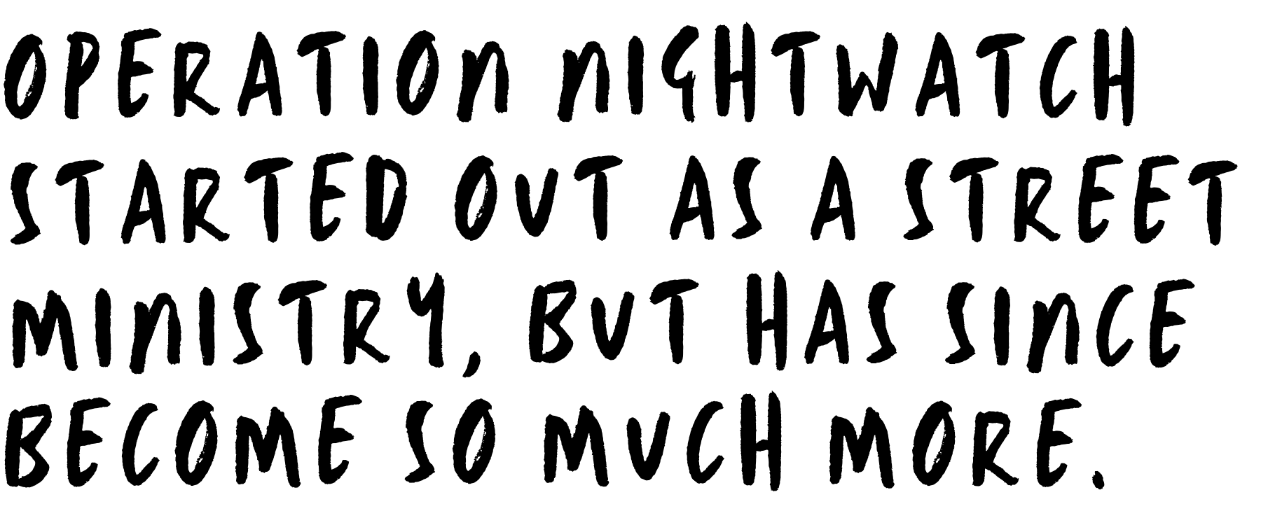 Our Story — Operation Nightwatch