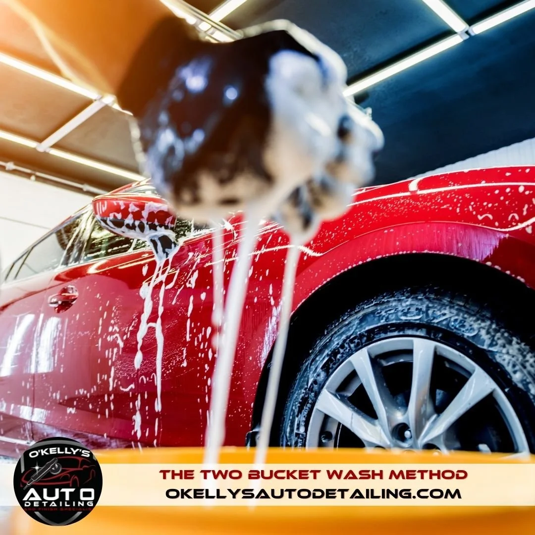 Two Bucket Wash Method — O'Kelly's Auto Detailing and Finish Specialist