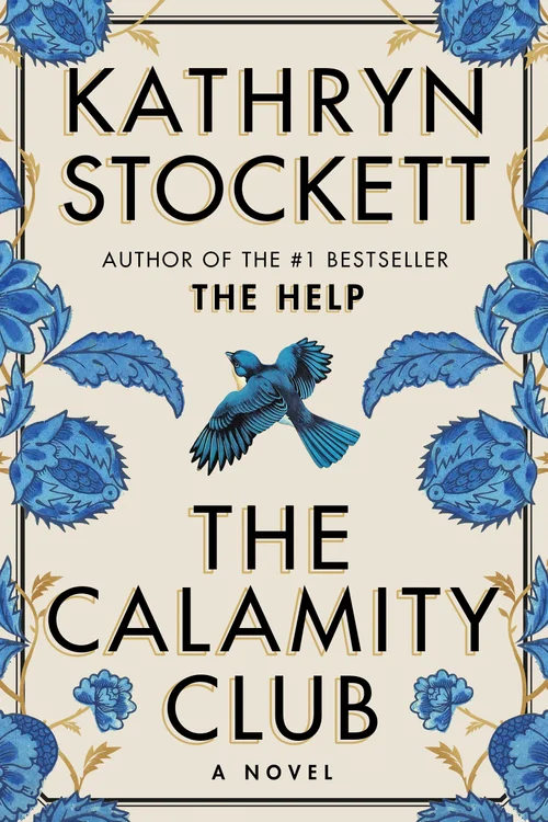 The Calamity Club by Kathryn Stockett — Spiegel & Grau