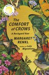 The Comfort of Crows by Margaret Renkl — Spiegel & Grau