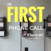 The First Phone Call - What to do!
