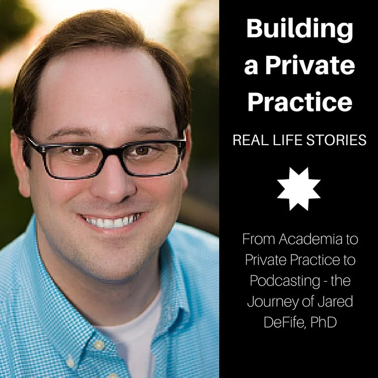 Real Life Stories of Building a Private Practice with guest Jared, PhD