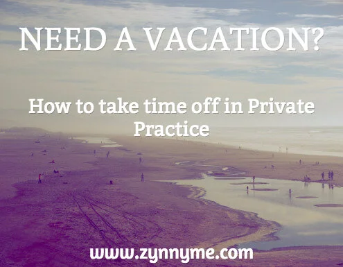 How to Take Time Off in Your Private Practice