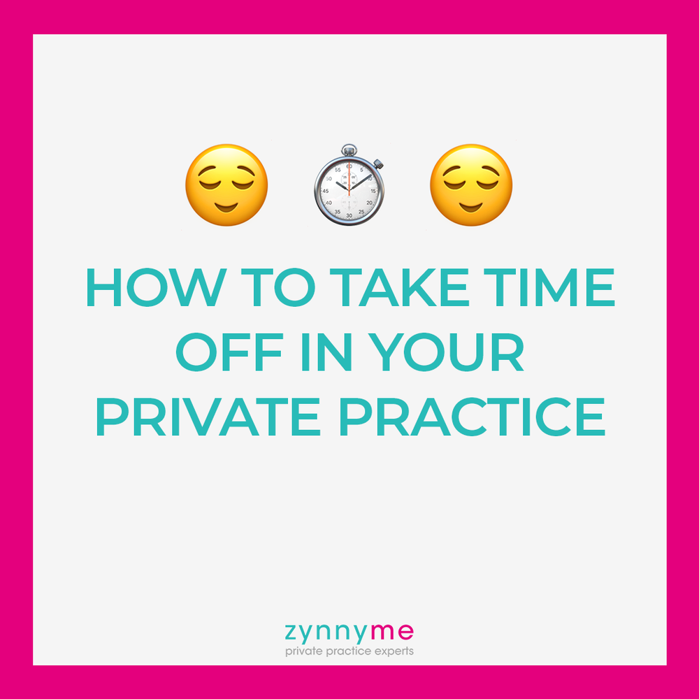 How to Take Time Off in Your Private Practice