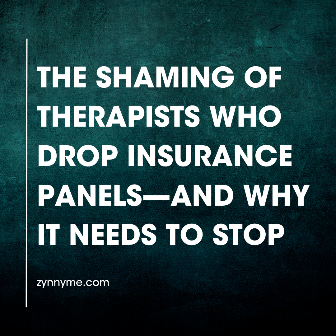 The Shaming of Therapists Who Drop Insurance Panels—And Why It Needs to ...
