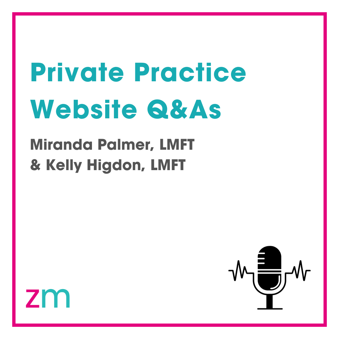 Private Practice Website Q&As with Kelly and Miranda
