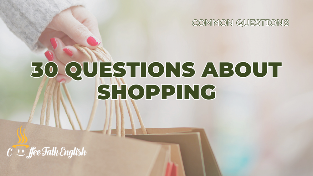 30 câu hỏi Shopping giúp bạn giao tiếp Tiếng Anh tự nhiên hơn — Coffee ...