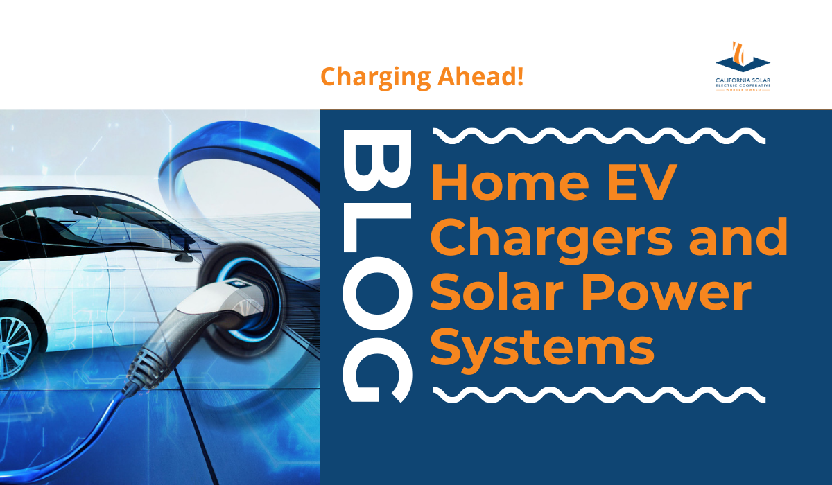 Charging Ahead! home ev chargers and solar powered systems — California ...