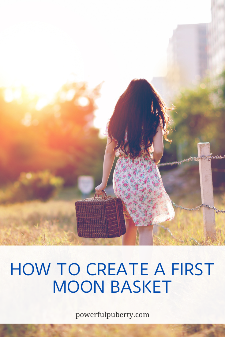 First Moon Period Basket — Powerful Puberty