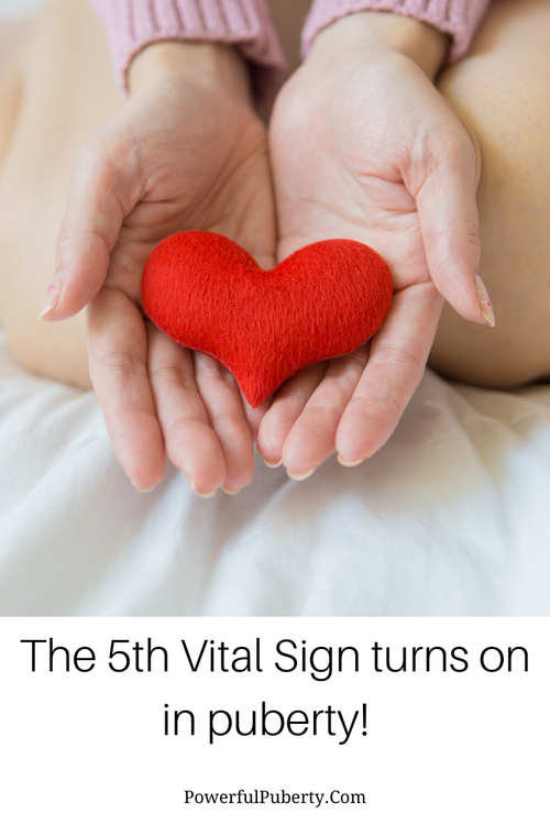 The Fifth Vital Sign Turns On In Puberty! — Powerful Puberty