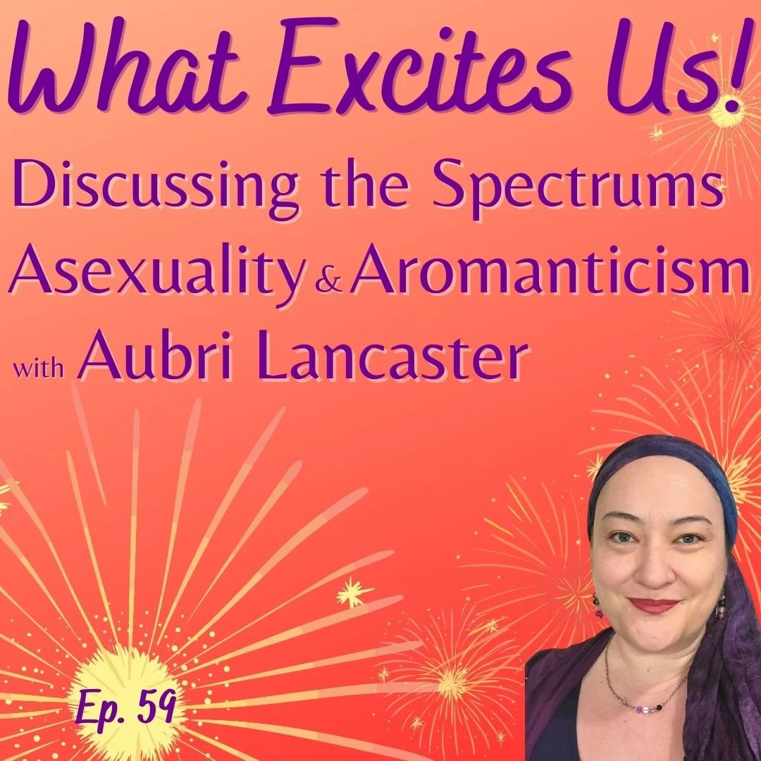 Exploring Asexuality & Aromanticism: Language, Fluidity, and Finding ...