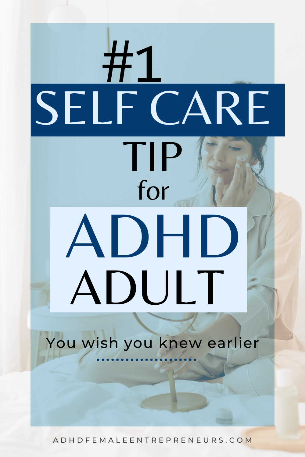 #1 SELF CARE TIP FOR PEOPLE WITH ADHD. — ADHD Female Entrepreneurs
